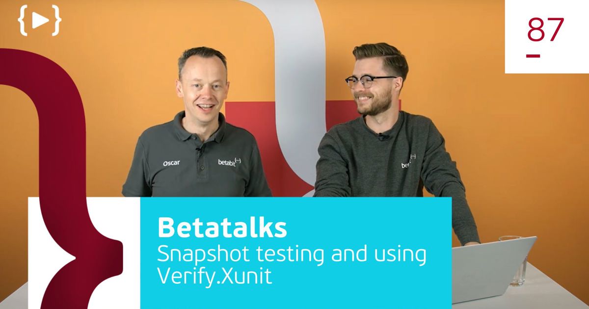 Introduction to Snapshot testing and using Verify.Xunit | Betabit.nl